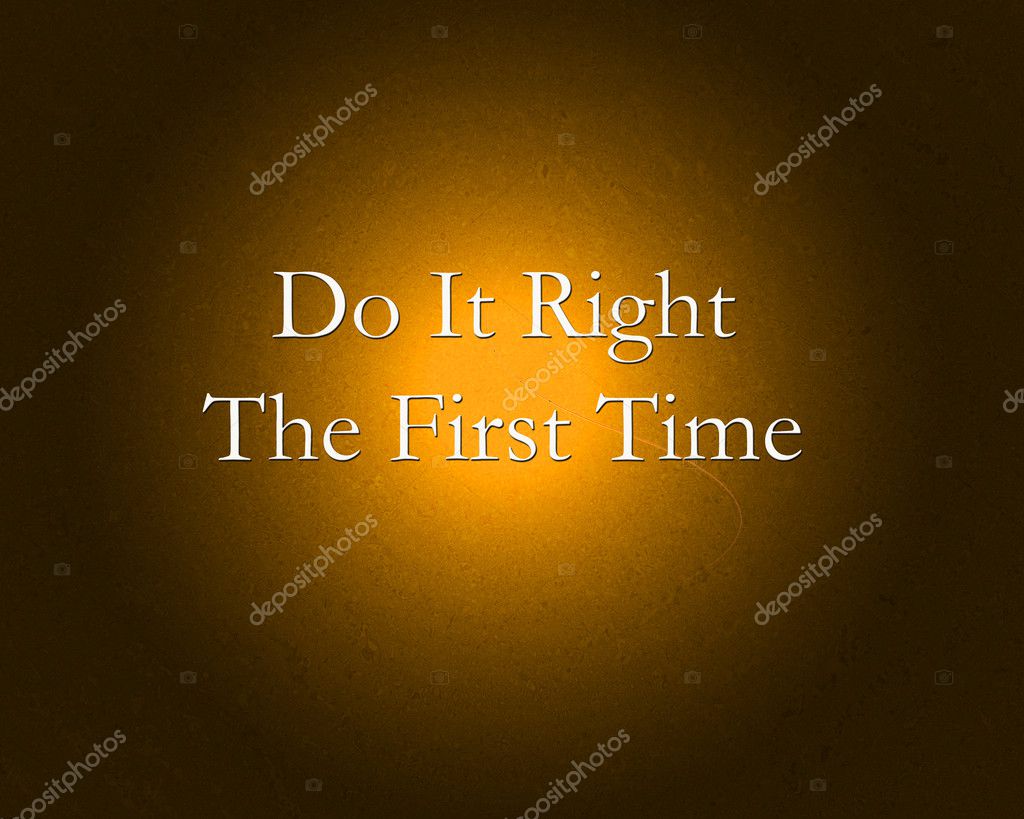 Do it right the first time — Stock Photo © fiftycents #3769860
